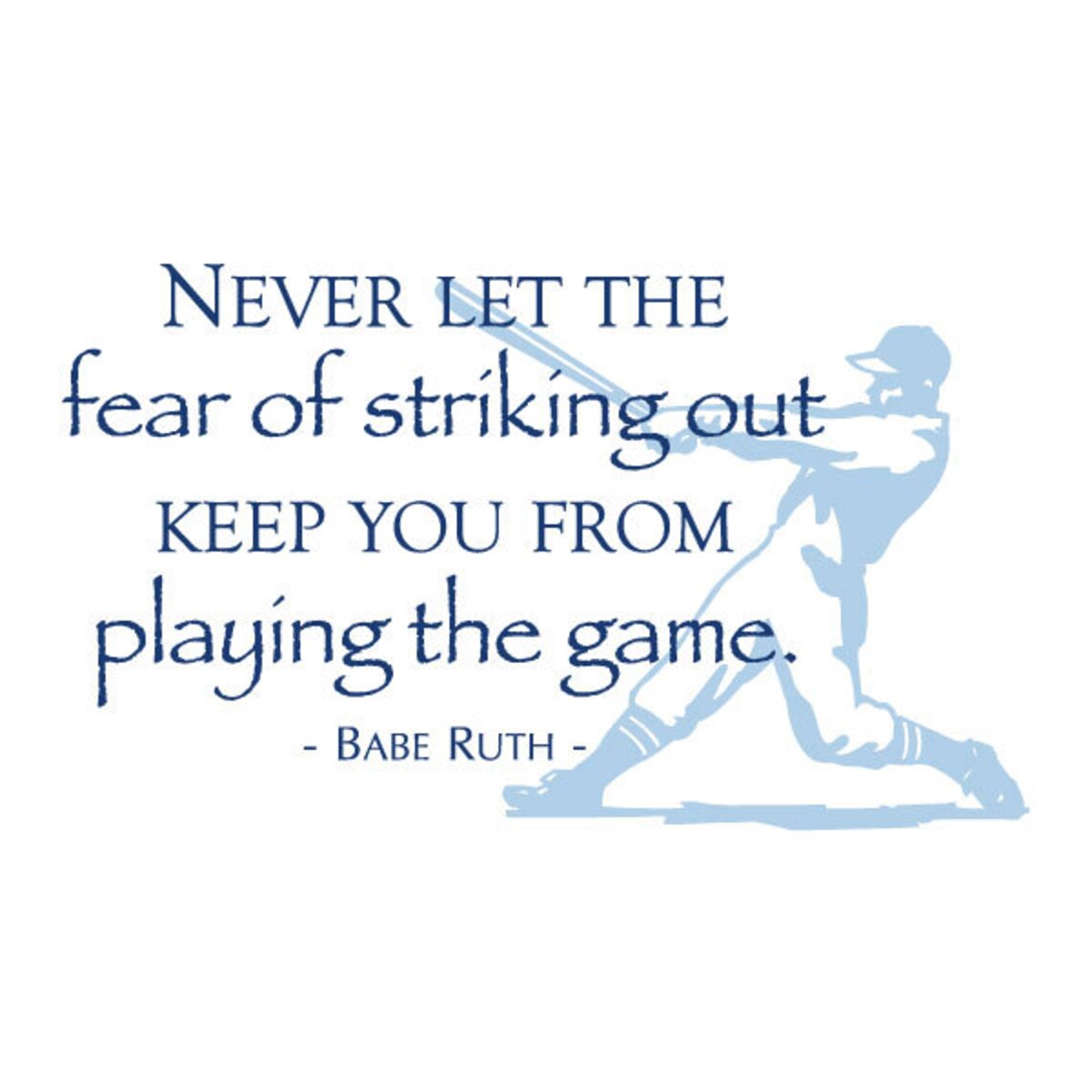 Fear of Striking Out Wall Quotes Vinyl Decal Babe Ruth | Etsy