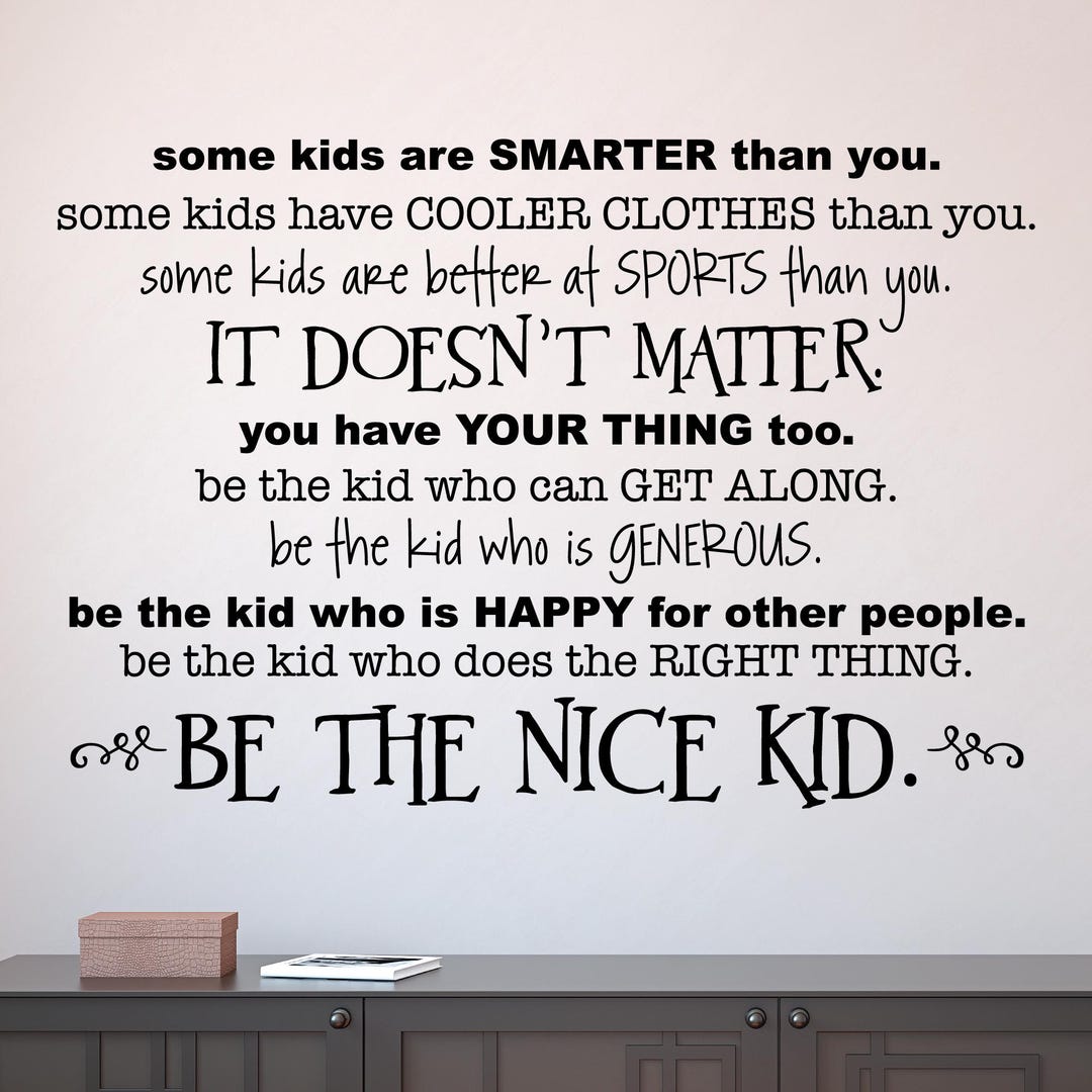Be the Nice Kid, Wall Quotes Vinyl Decal, Classroom Decor, High School ...
