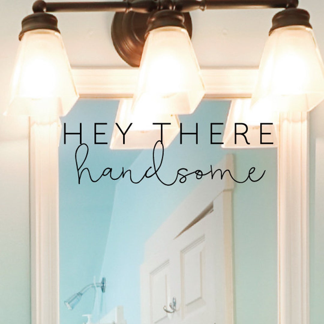 Wall Quote Decal Hey There Handsome Quote Inspirational Wall - Etsy