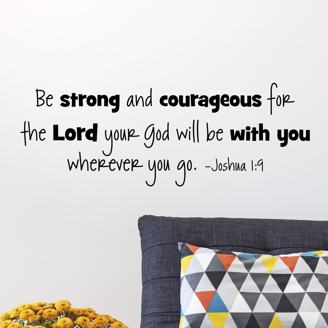 Be Strong & Courageous Wall Quote Decal Faith Religious Reminders ...