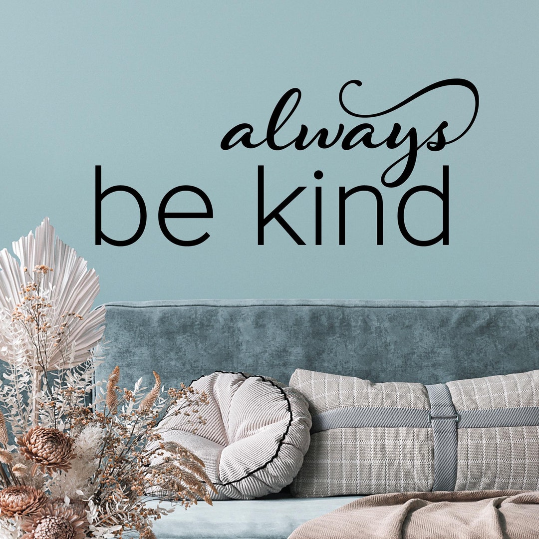 Always Be Kind Wall Decal: Inspirational Vinyl Quote for Classroom or ...