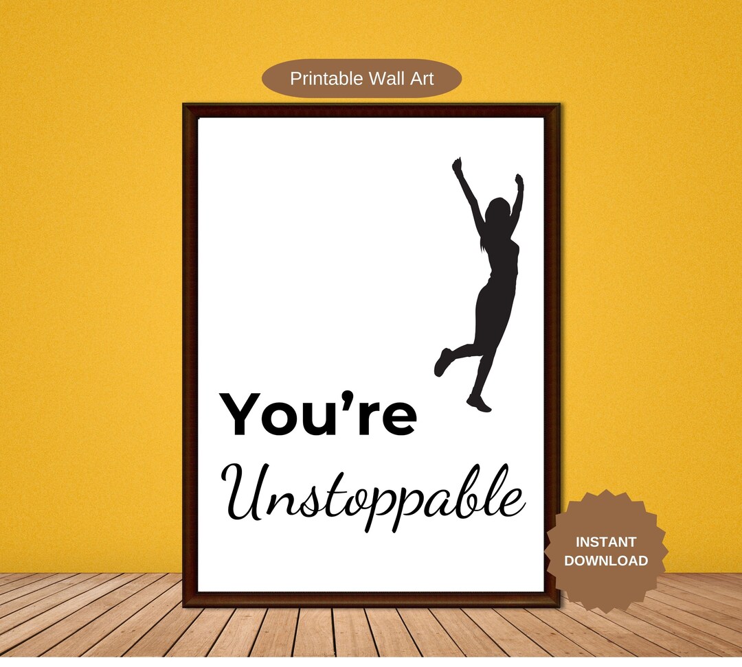 You're Unstoppable Motivational Poster Print Wall Decor Printable Wall ...