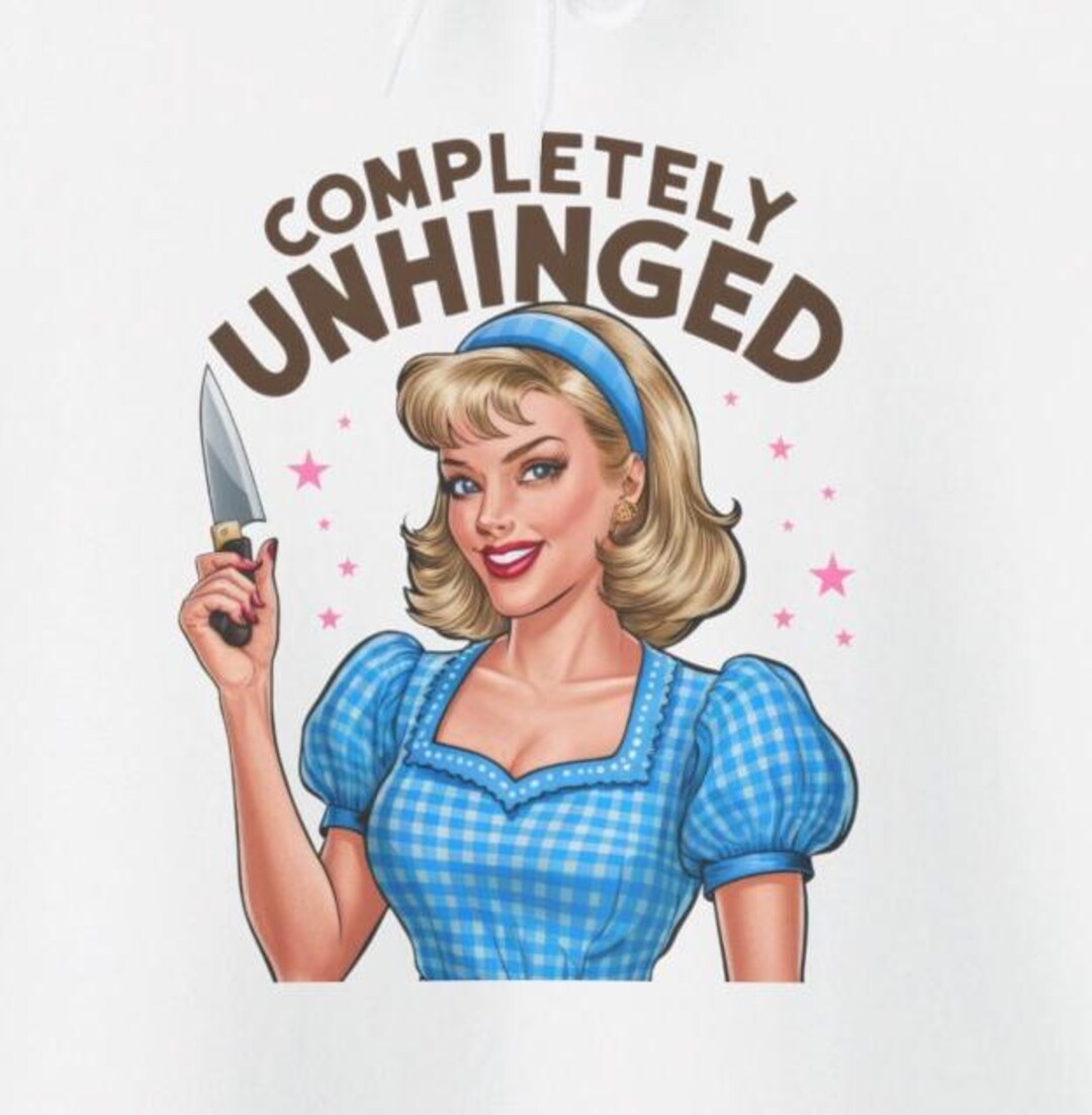 Completely Unhinged Woman With Knife Hoodie Savage Women - Etsy