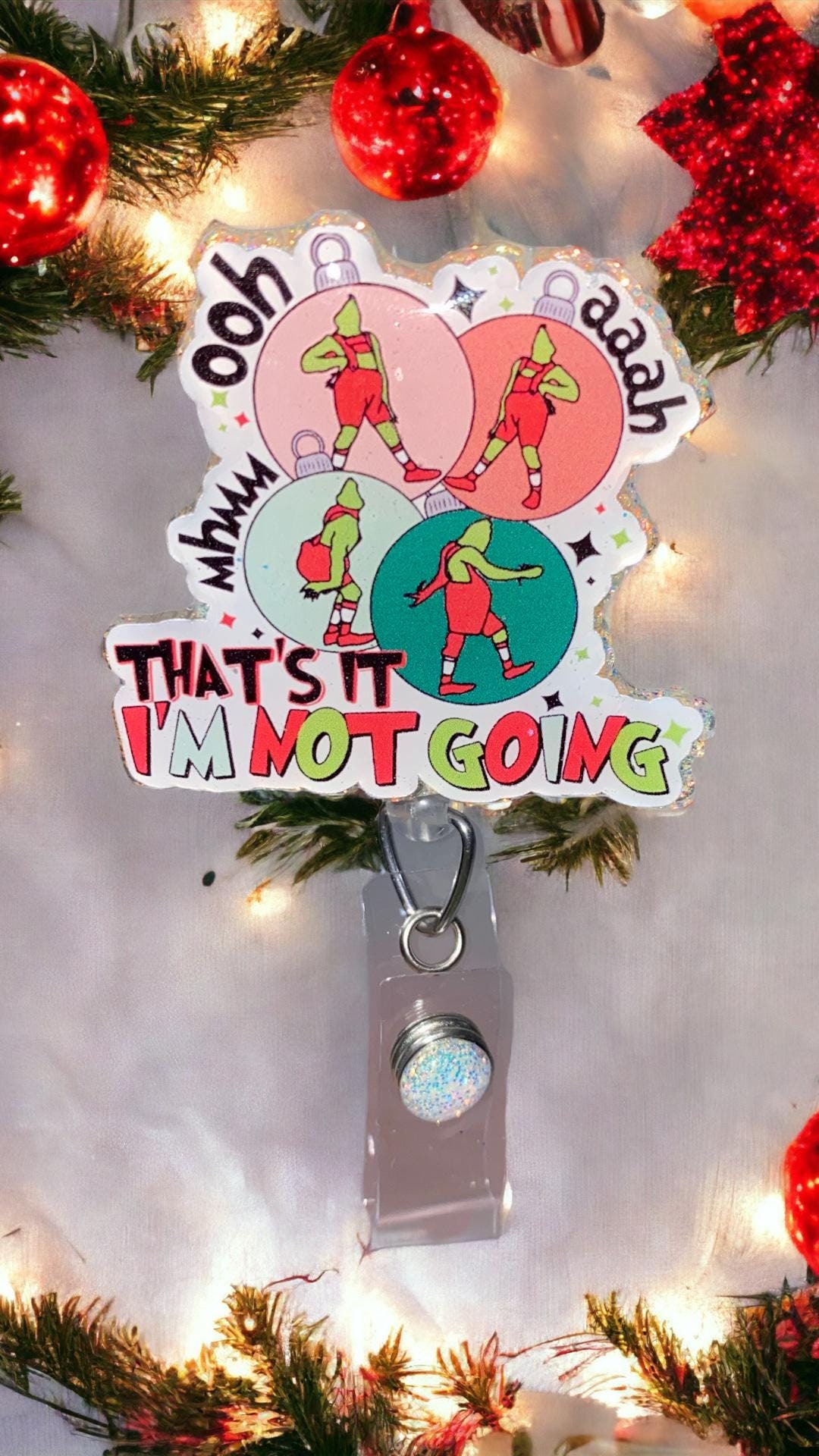 Grinch Ooh Aaah Thats It I'm Not Going Badge Reel - Etsy