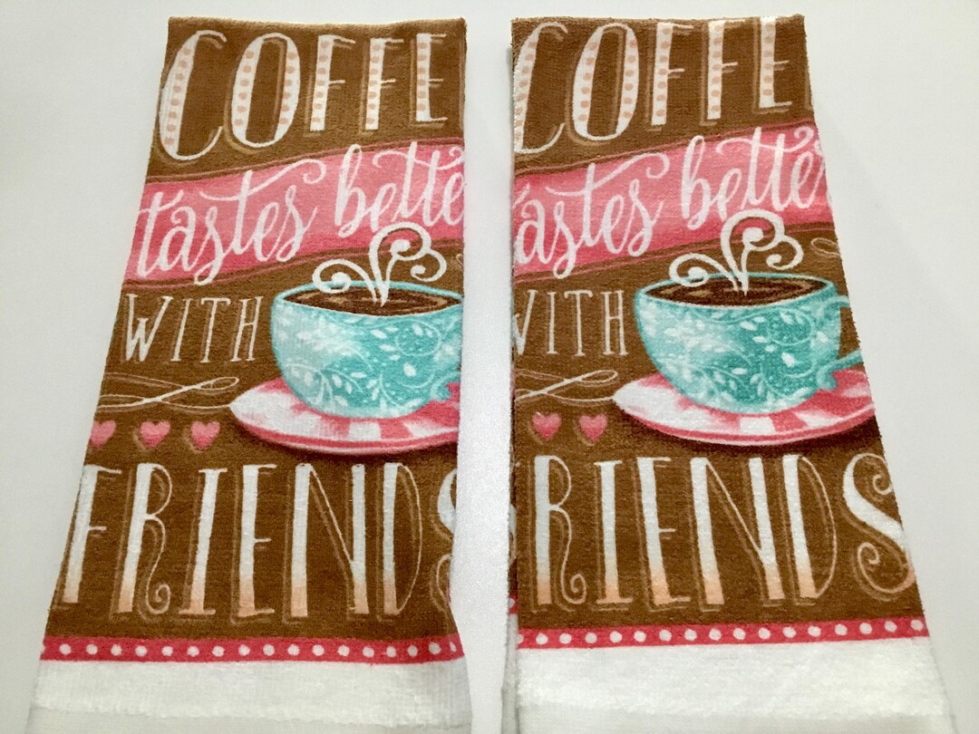 Coffee With Friends Set of 2 Cotton Kitchen Towels, Dish Towel, Coffee ...