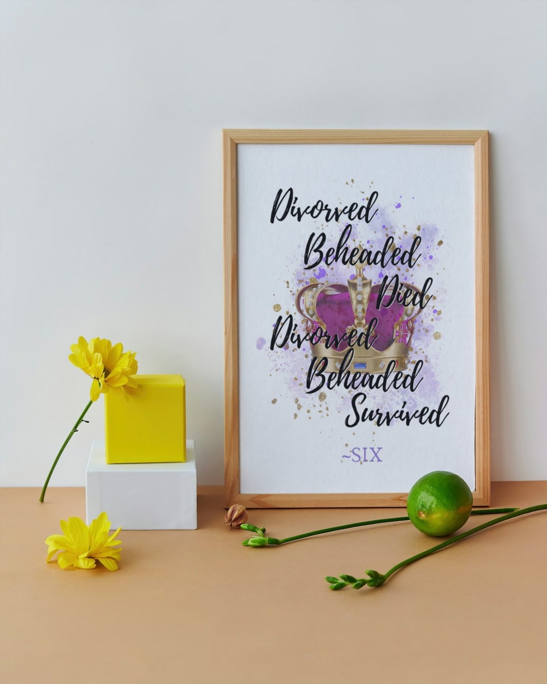 SIX Inspired Printable Wall Art, Instant Download, Divorced Beheaded ...