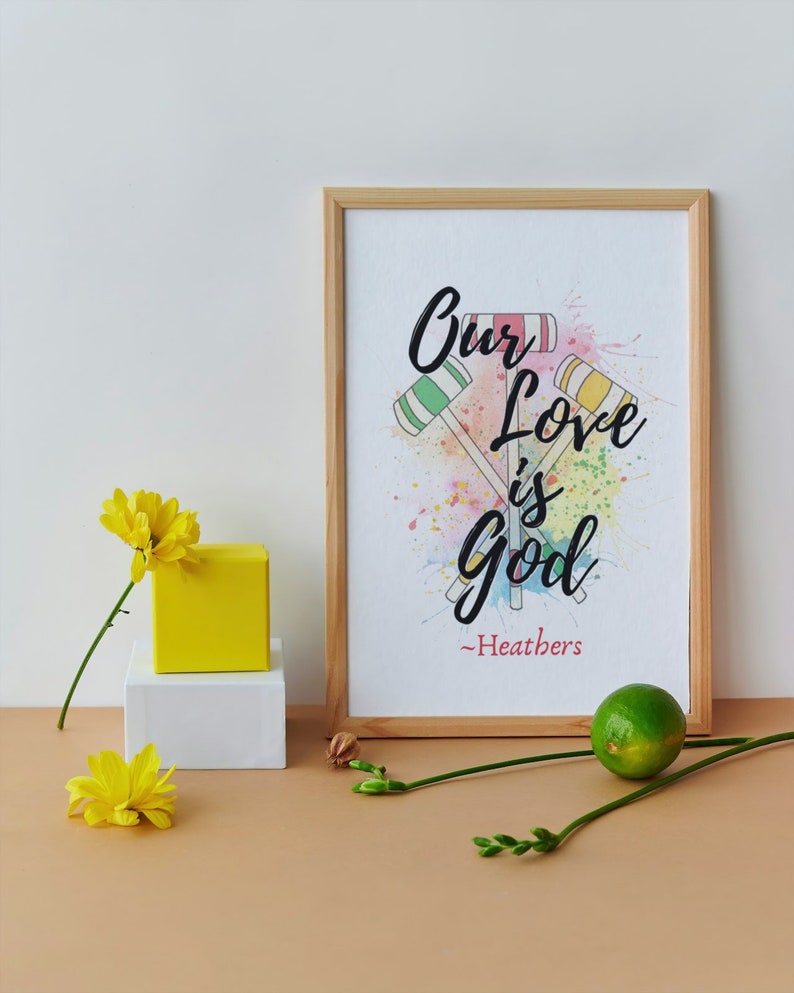Heathers Musical Inspired Printable Art, Instant Download, Heathers Musical Quote Poster, Our ...