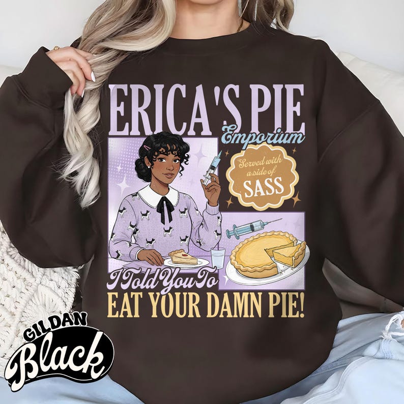 Erica Eat Your Damn Pie Comfort Colors Shirt, Funny ST5 Movie Tshirt ...