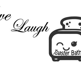 Live Laugh Toaster Bath SVG - Etsy