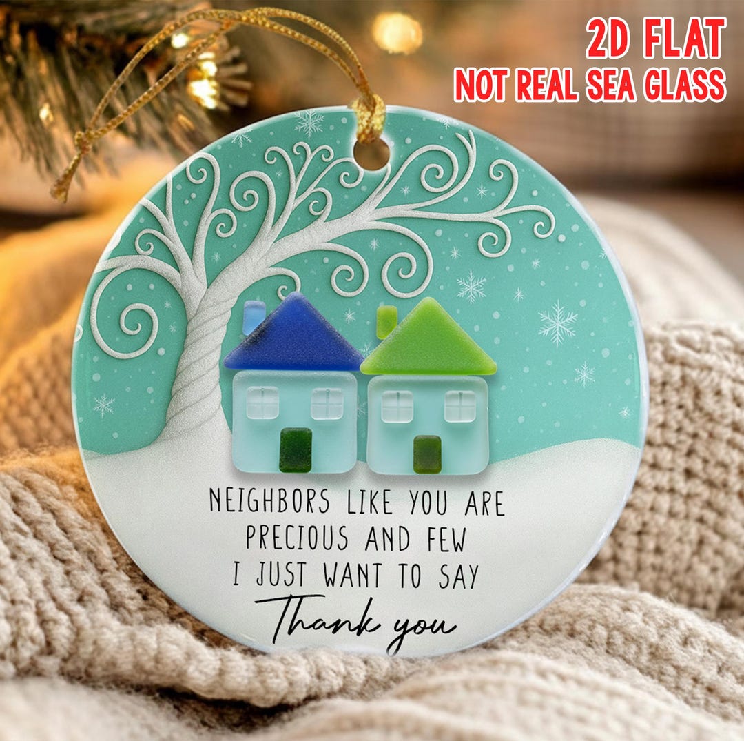 Neighbors Sea Glass Ornament 2025 2D, Thank You Neighbors Ornament Gift ...