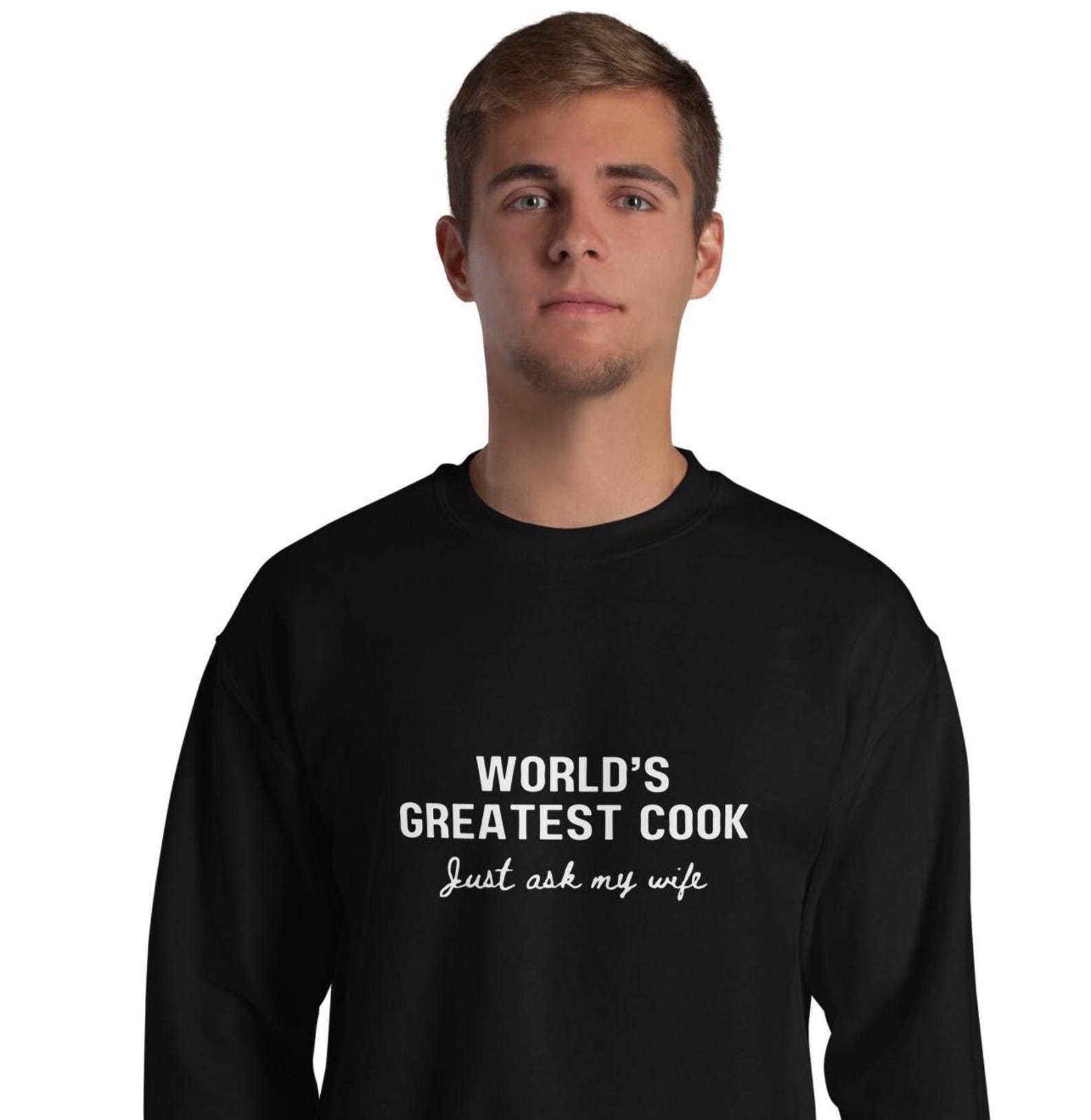 World's Greatest Cook Sweatshirt – Funny Gift for Husbands, Chefs, and ...