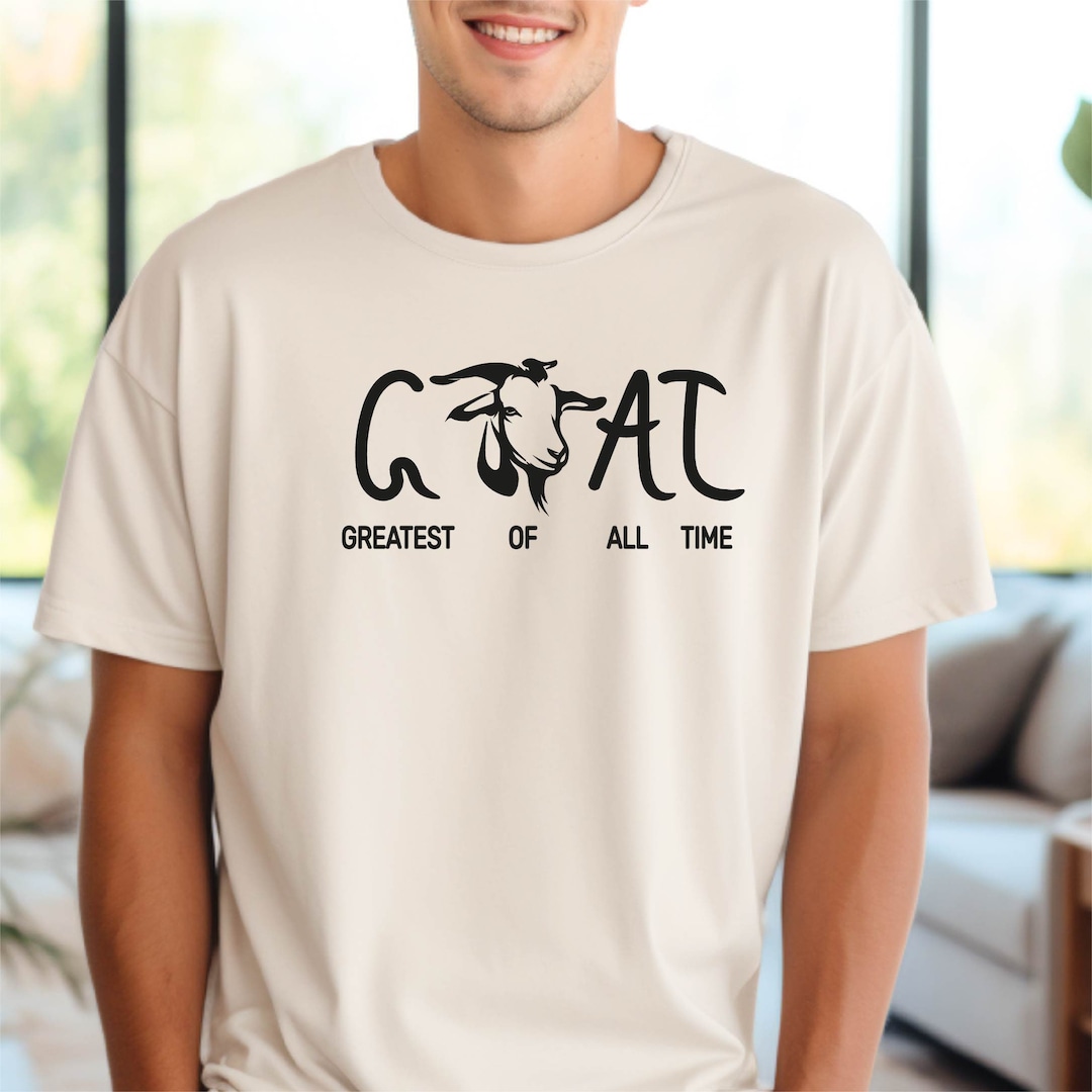 Great Goat Definition Shirt, Greatest of All Time T-shirt, Sarcastic ...