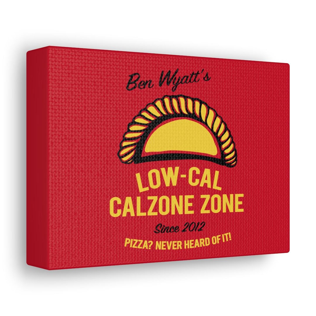 Ben Wyatt's Low-cal Calzone Zone Parks and Rec Canvas Wall Art, Home ...