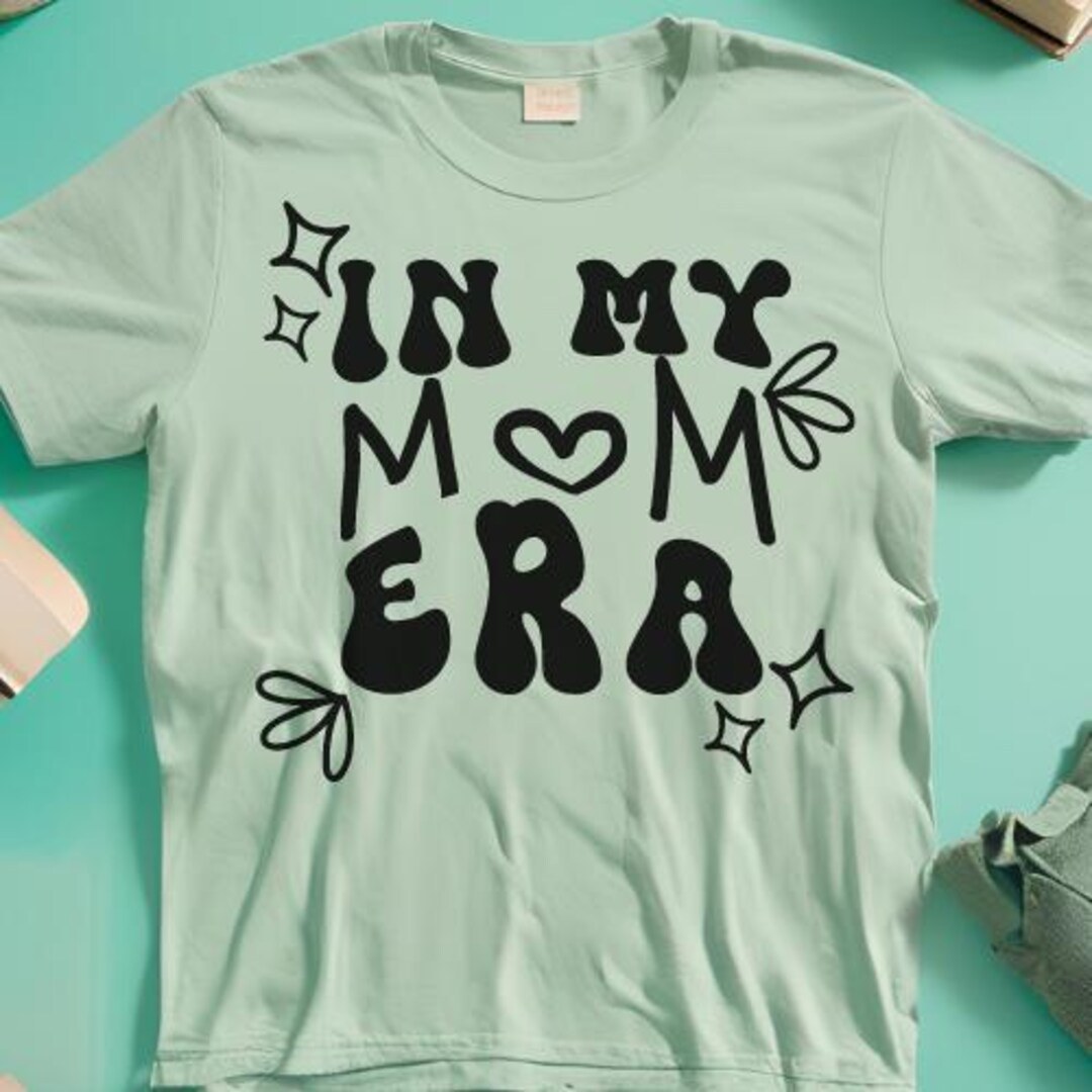 In My Mom Era SVG | Mom Era SVG | Mom Life Design | in My Mom Era Shirt ...