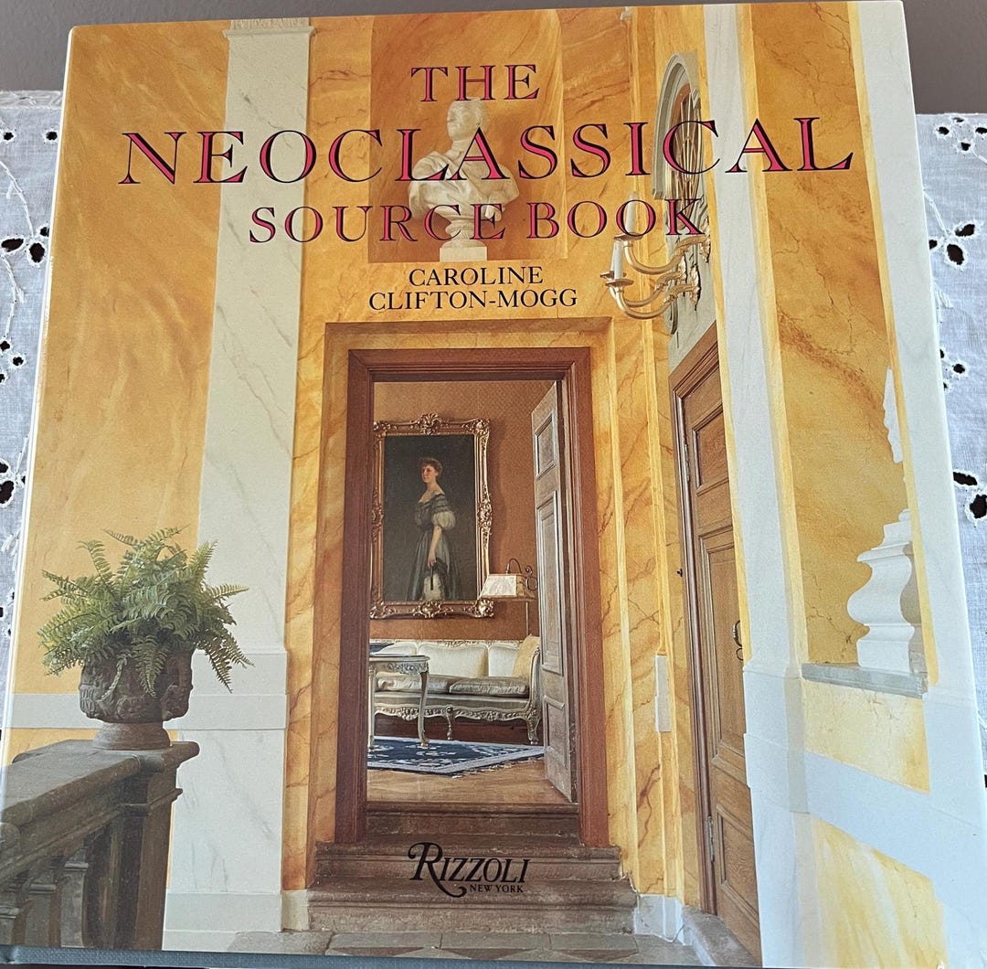 The Neoclassical Source Book ~ Caroline Clifton-mogg ~ 1991 ~ Hardcover ...