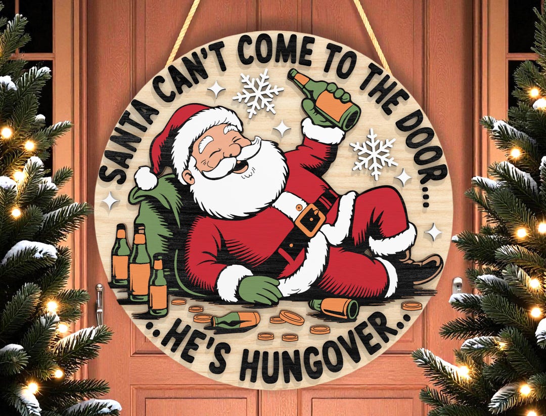 Funny Christmas Party Sign | Santa Can’t Come to the Door He’s Hungover ...