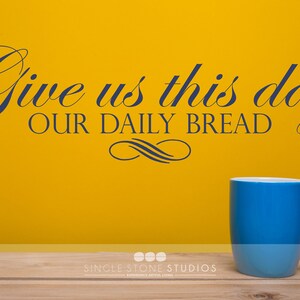 Daily Bread Wall Decal Scripture - Vinyl Wall Words Stickers Art Custom ...