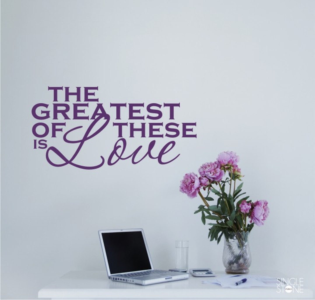 Greatest of These is Love Wall Decal Word Art - Vinyl Wall Stickers Art ...