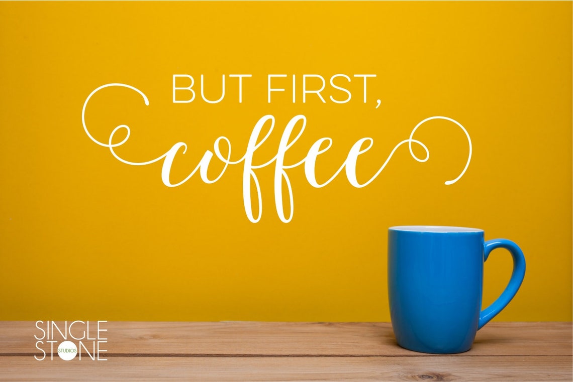 But First Coffee Wall Decal Vinyl Wall Words Custom Home - Etsy