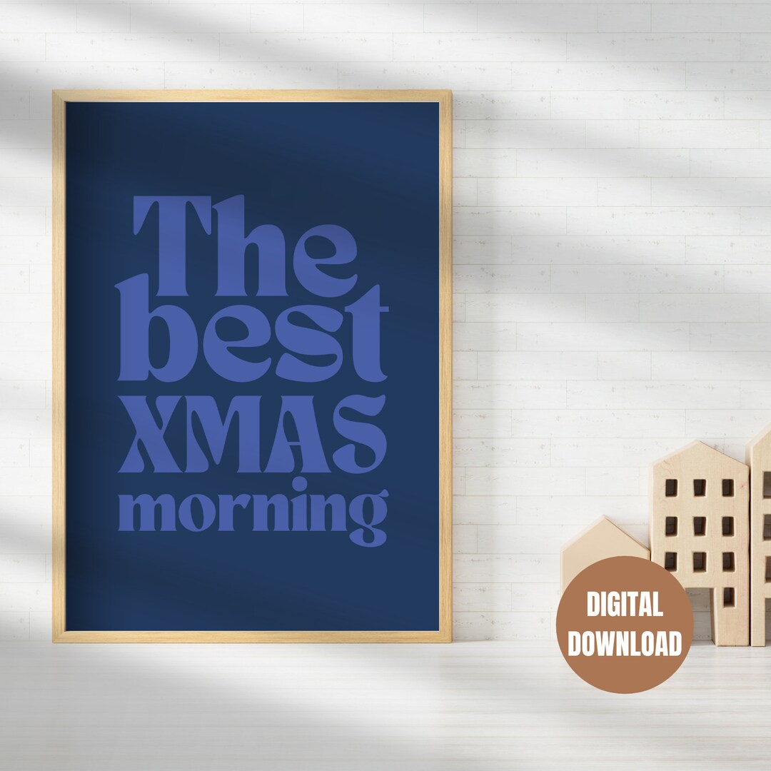Printable Dark Blue Christmas Poster, Typography, the Best Xmas Morning ...
