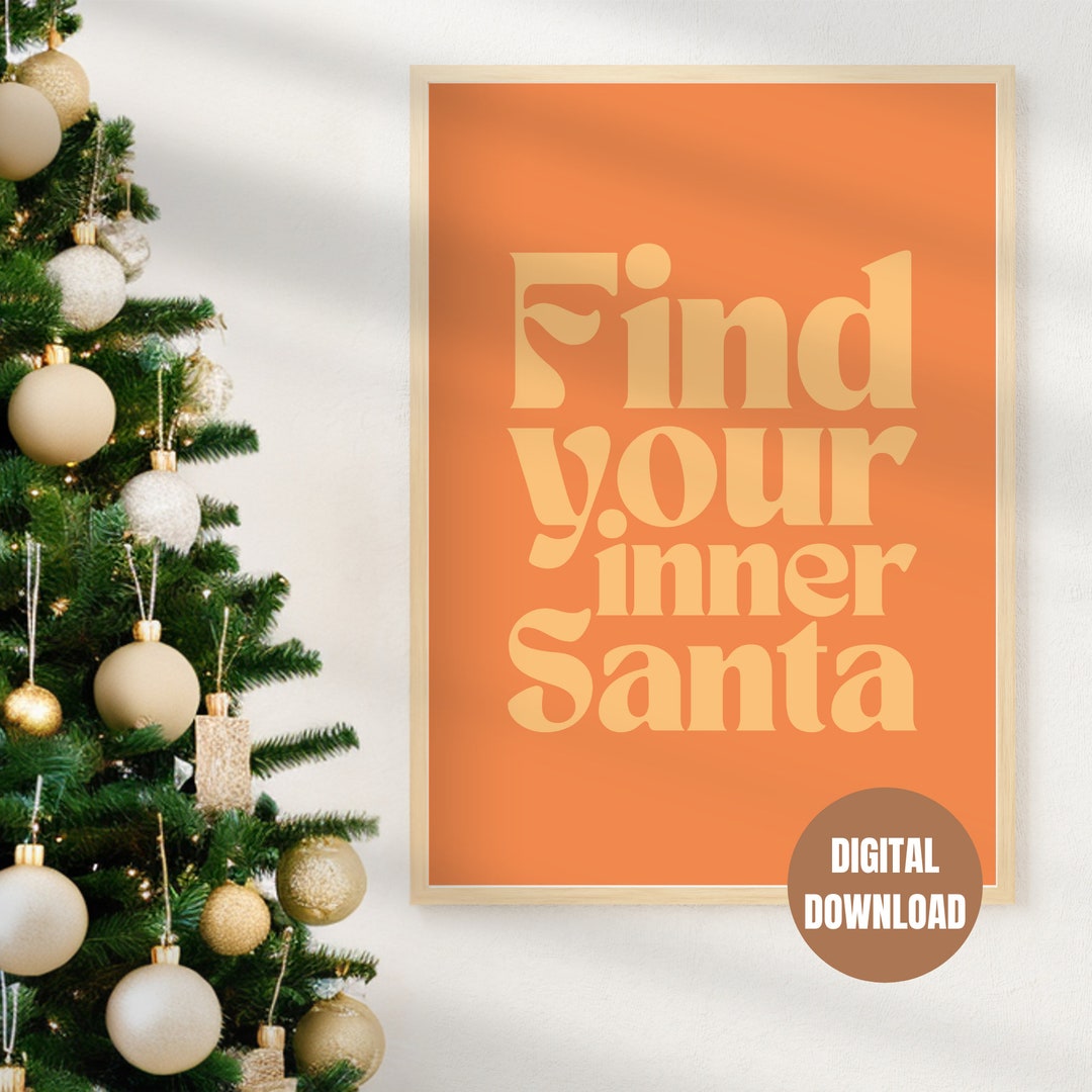 Printable Orange Christmas Poster, Typography, Find Your Inner Santa ...