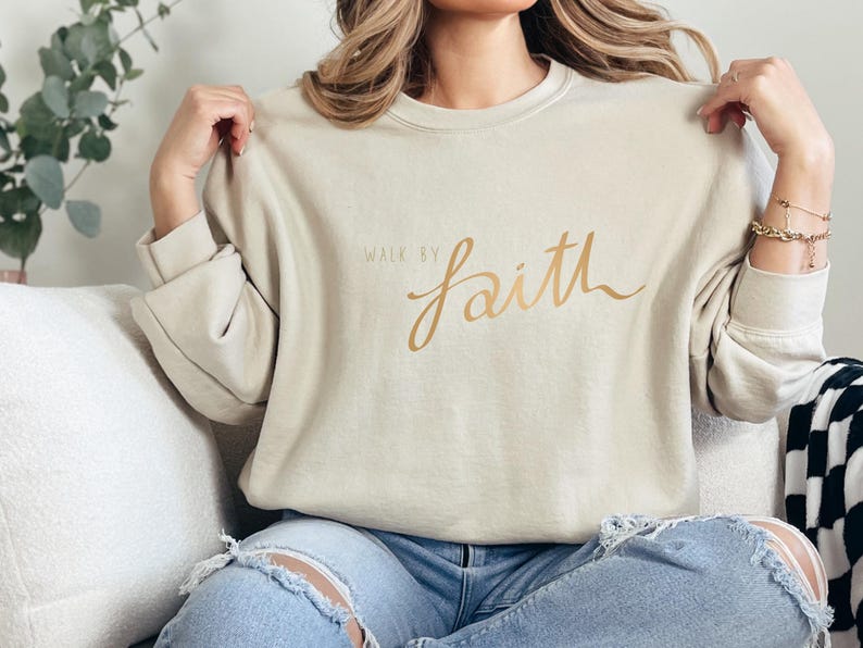 Walk by FAITH 2 Corinthians 5 7, Christian Sweatshirt, Womens ...
