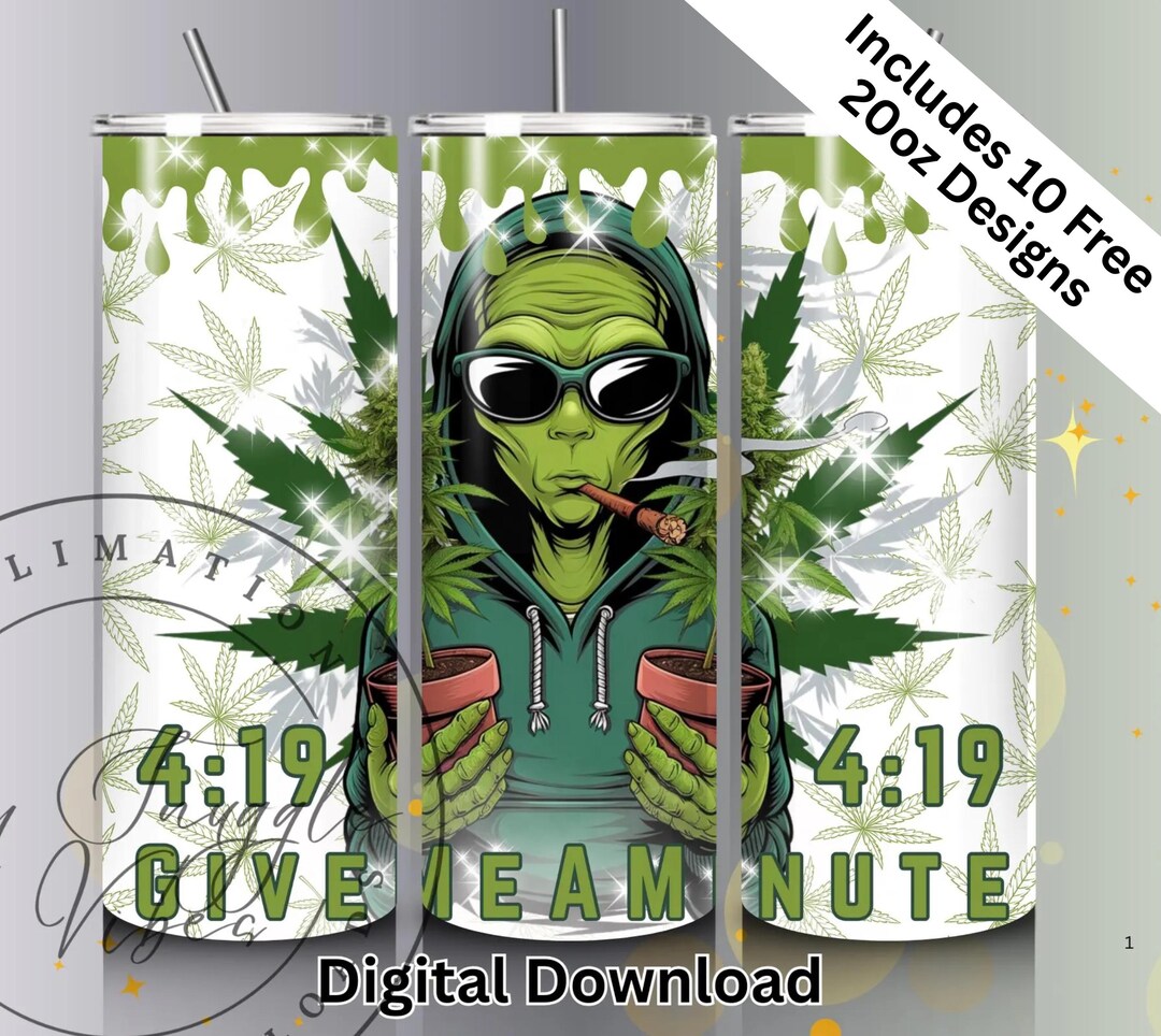 420 Alien Weed Tumbler Wrap PNG, 20oz Skinny Tumbler Sublimation Design ...