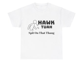 Hawk Tuah T-shirt - Etsy
