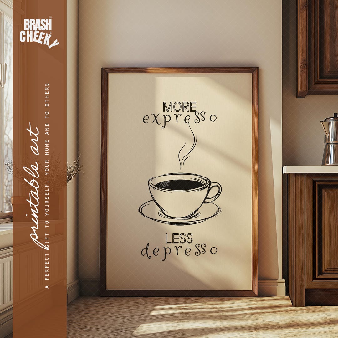More Expresso Less Depresso PRINTABLE, Coffee Lover Digital Print ...