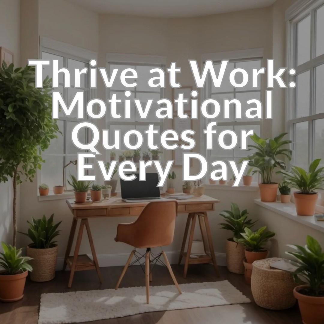 Thrive at Work: Motivational Quotes for Every Day - Etsy