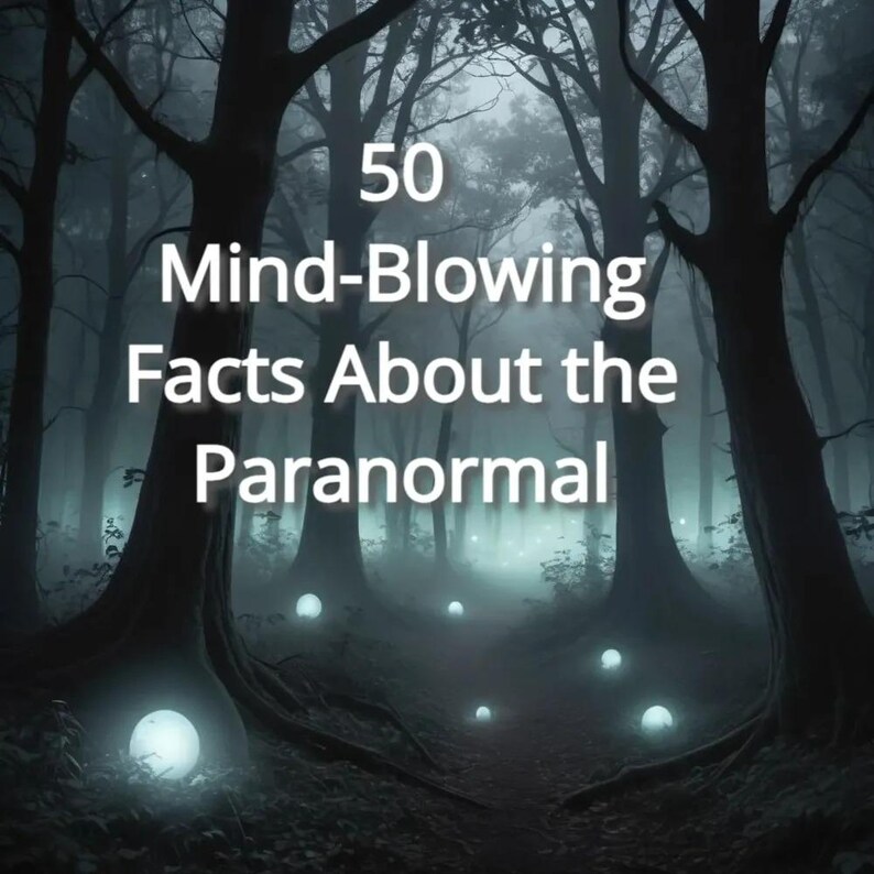 50 Mind-blowing Facts About the Paranormal - Etsy Canada
