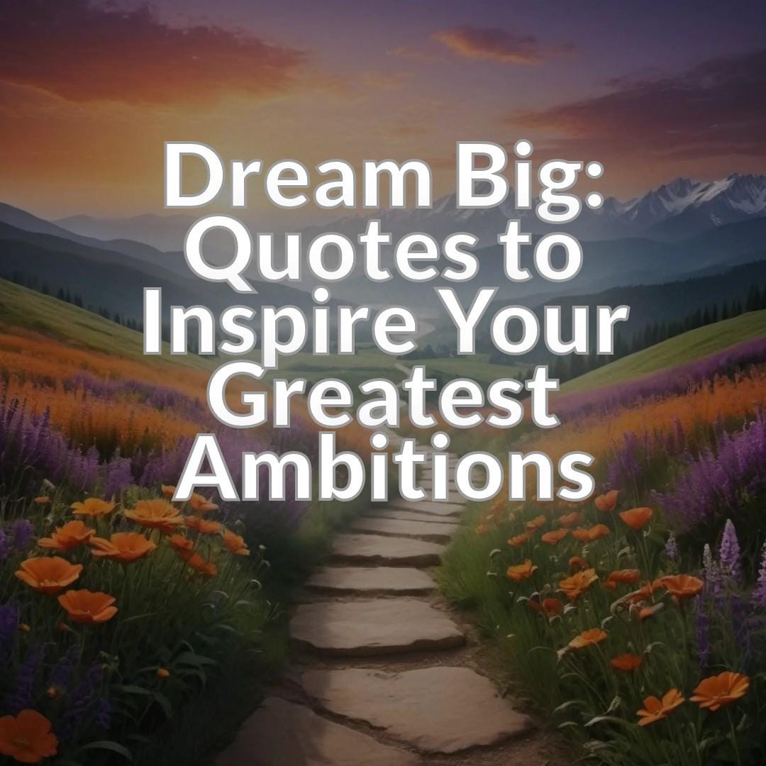 Dream Big: Quotes to Inspire Your Greatest Ambitions - Etsy