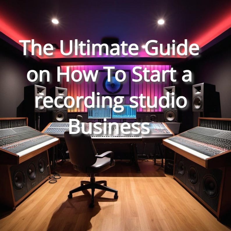 The Ultimate Guide on How to Start a Recording Studio Business - Etsy