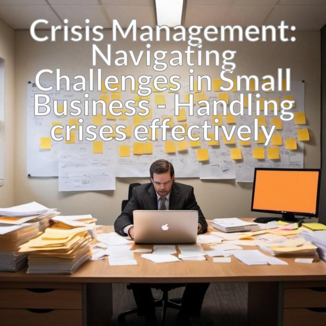 Crisis Management: Navigating Challenges in Small Business - Handling ...