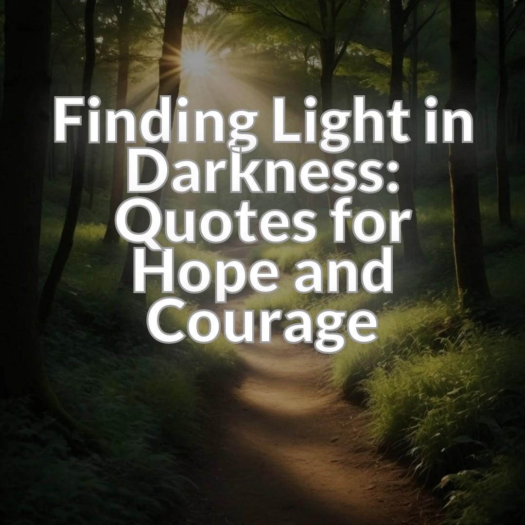 Finding Light in Darkness: Quotes for Hope and Courage - Etsy