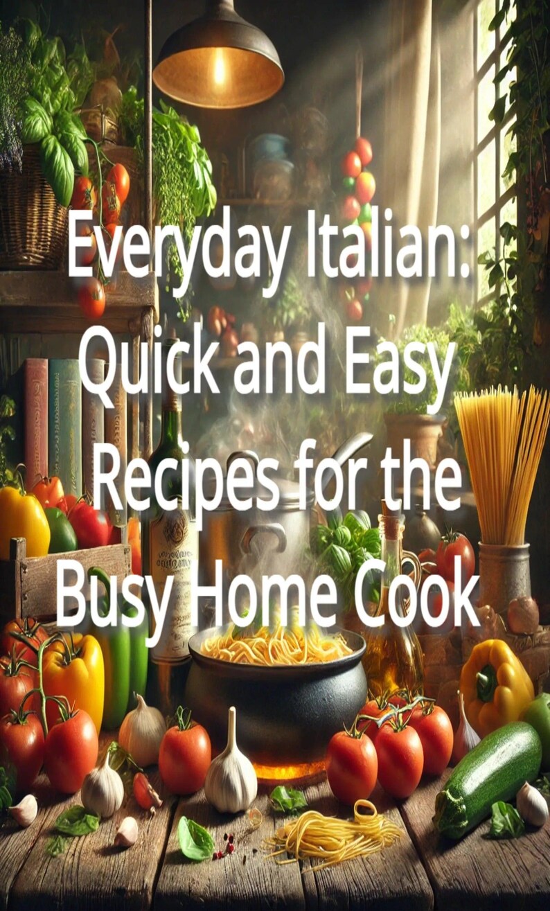 Everyday Italian: Quick and Easy Recipes for the Busy Home Cook - Etsy