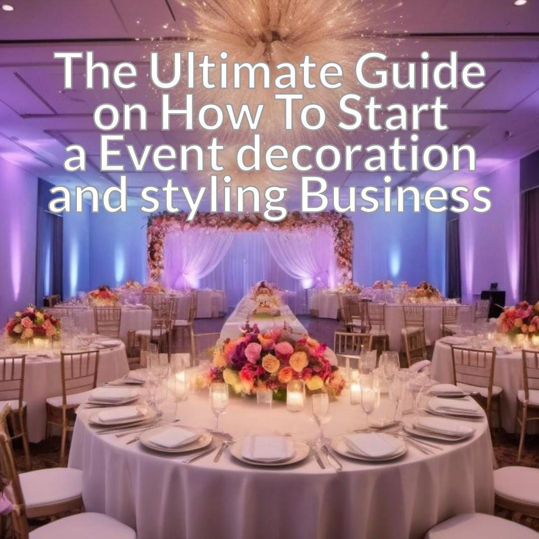 The Ultimate Guide on How to Start a Event Decoration and Styling ...