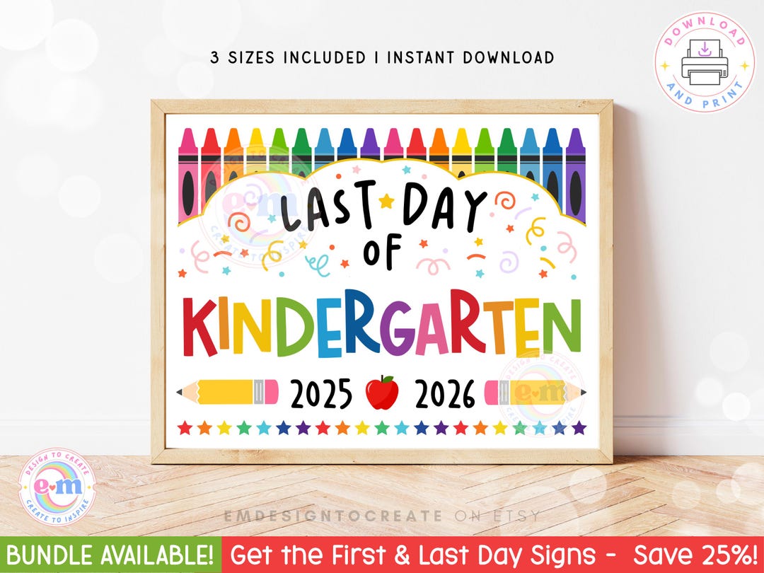 Last Day of Kindergarten Sign, PRINTABLE Last Day of School Sign, 2025 ...