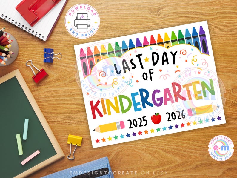 Last Day of Kindergarten Sign, PRINTABLE Last Day of School Sign, 2025 ...