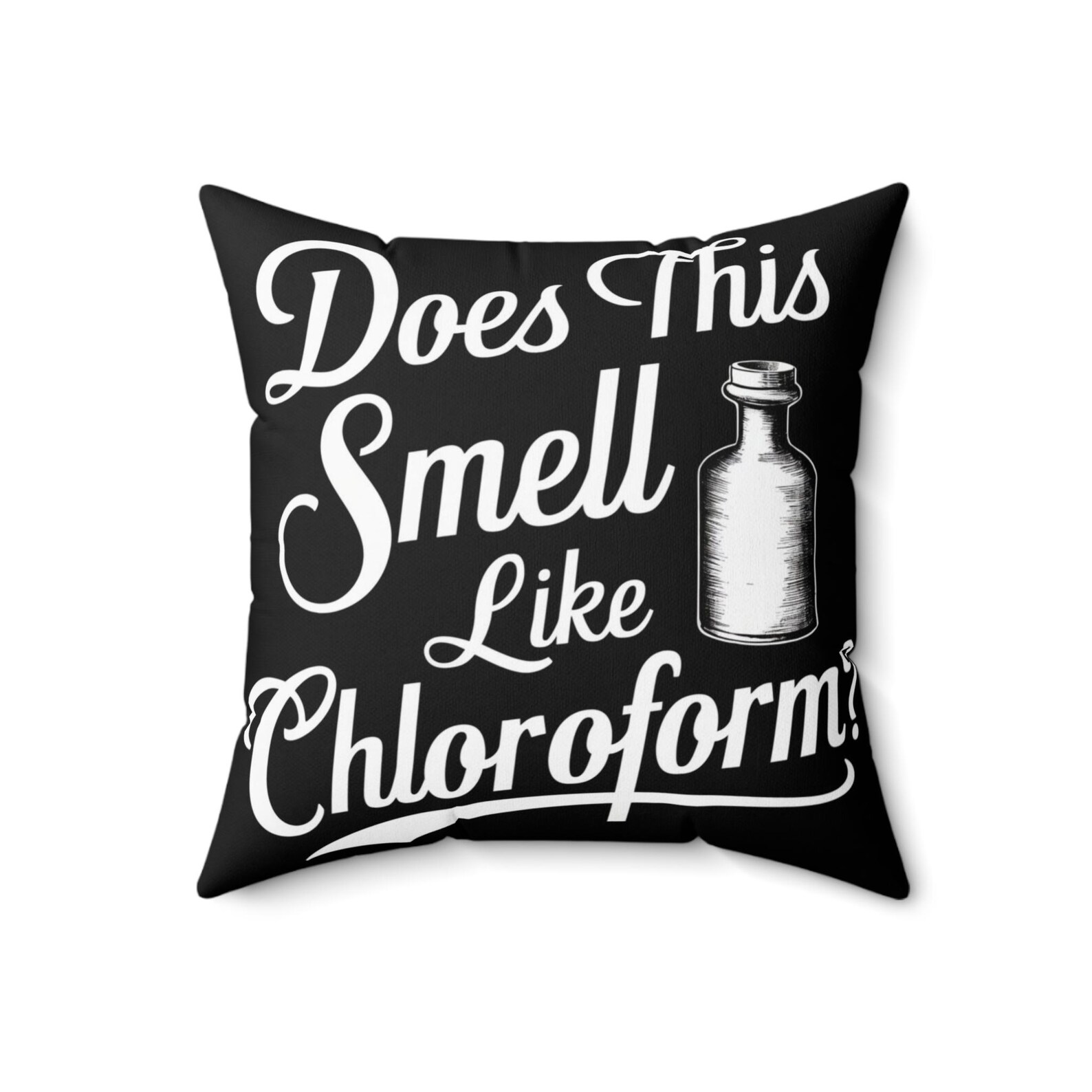Does This Smell Like Chloroform? - Spun Polyester Square Pillow - Etsy