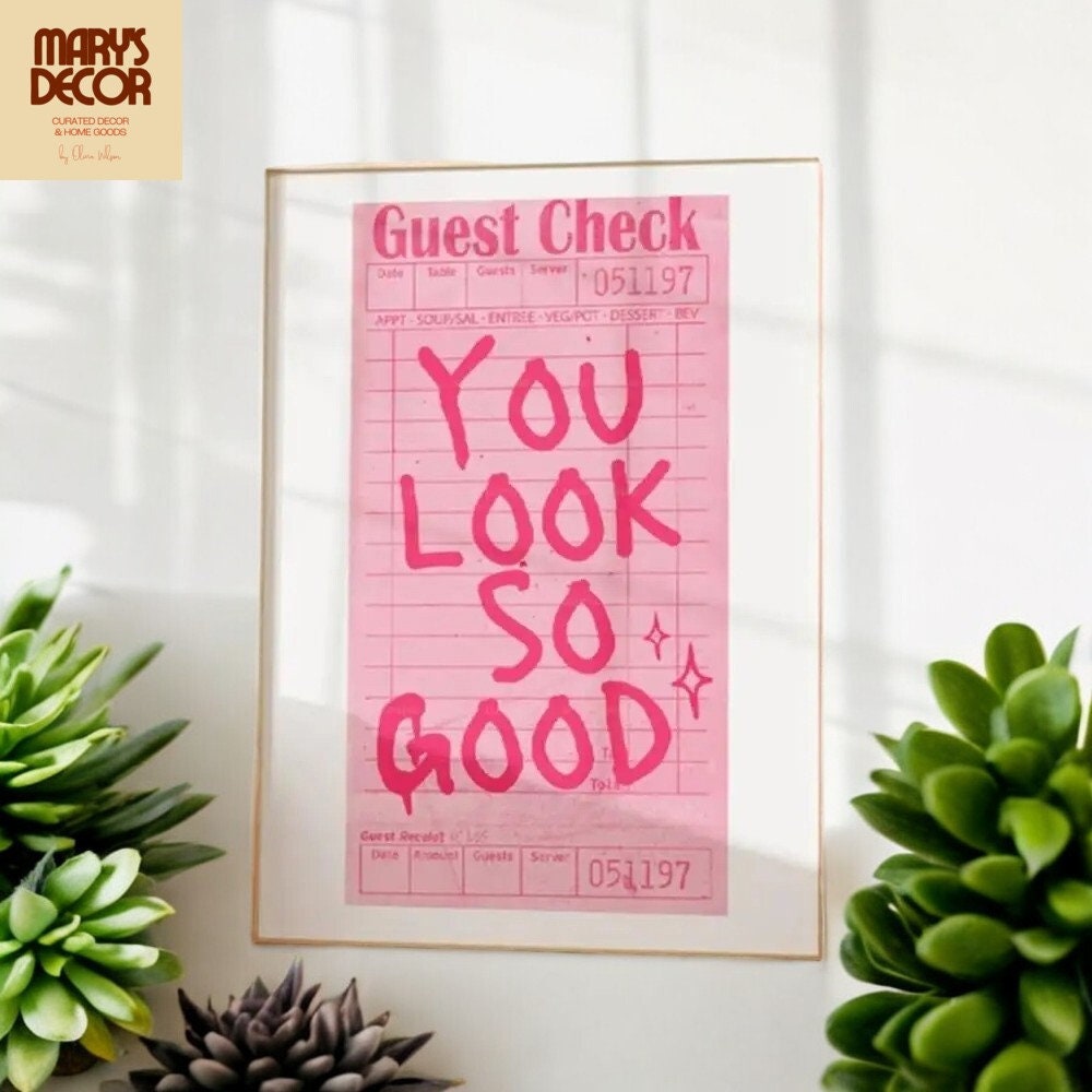 You Look so Good Trendy Wall Art Kitchen Decor Prints Unframed Girly ...