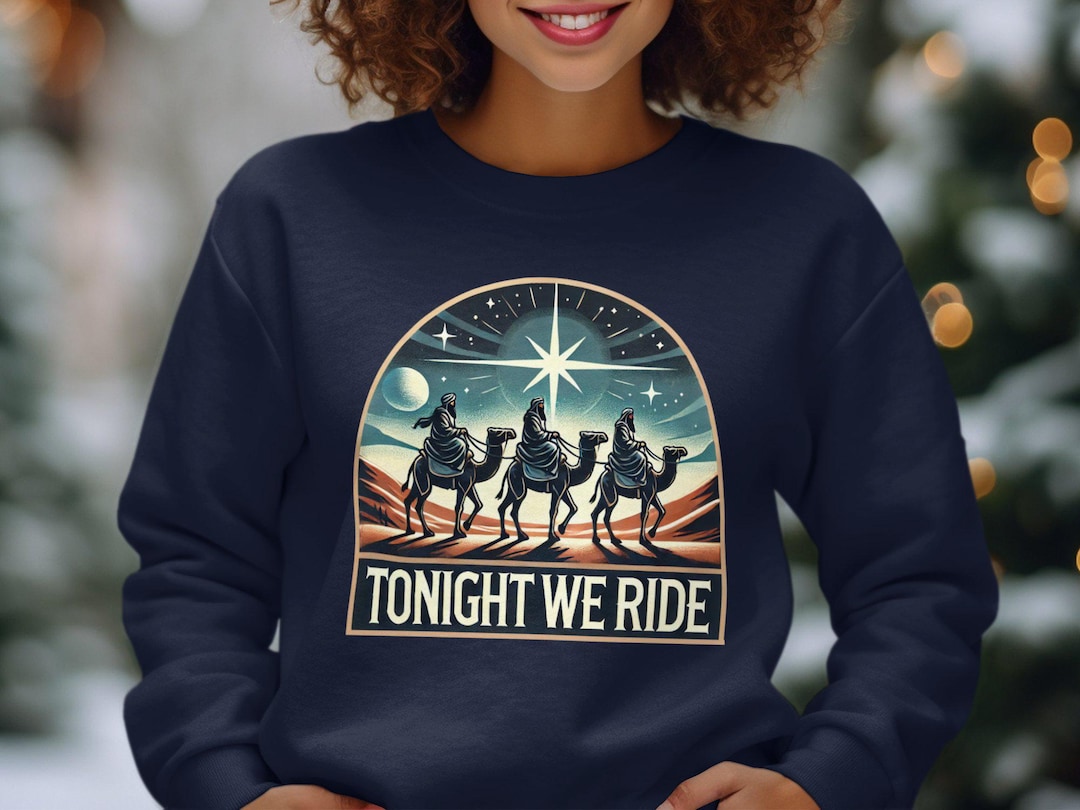 Tonight We Ride T-shirt, Three Wise Men Graphic Tee, Unique Christmas ...