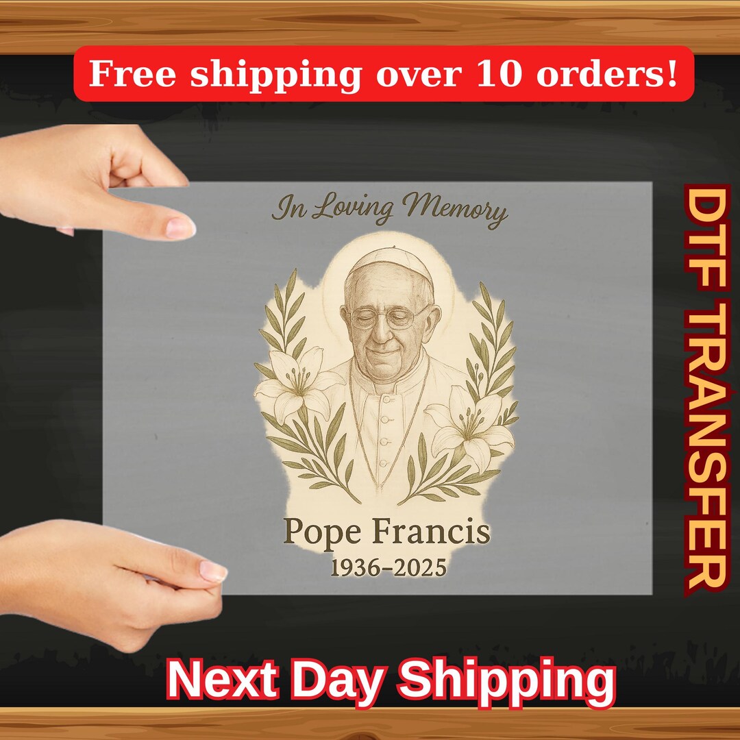 In Loving Memory Pope Francis DTF Transfer, Memorial Religious Heat ...