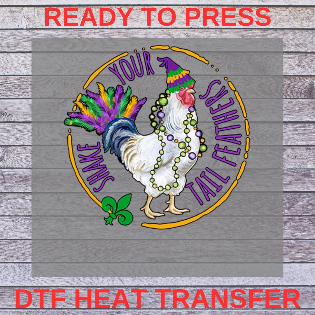 Shake Your Tail Feathers Chicken, Shake Your Tail Feather, Mardi Gras ...