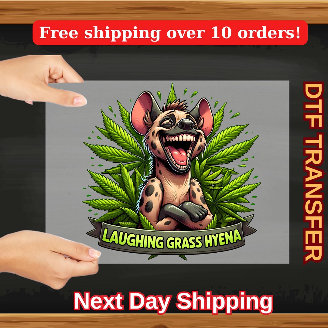 Funny Laughing Grass Hyena DTF Transfer for Shirt, Cannabis Weed Shirt ...