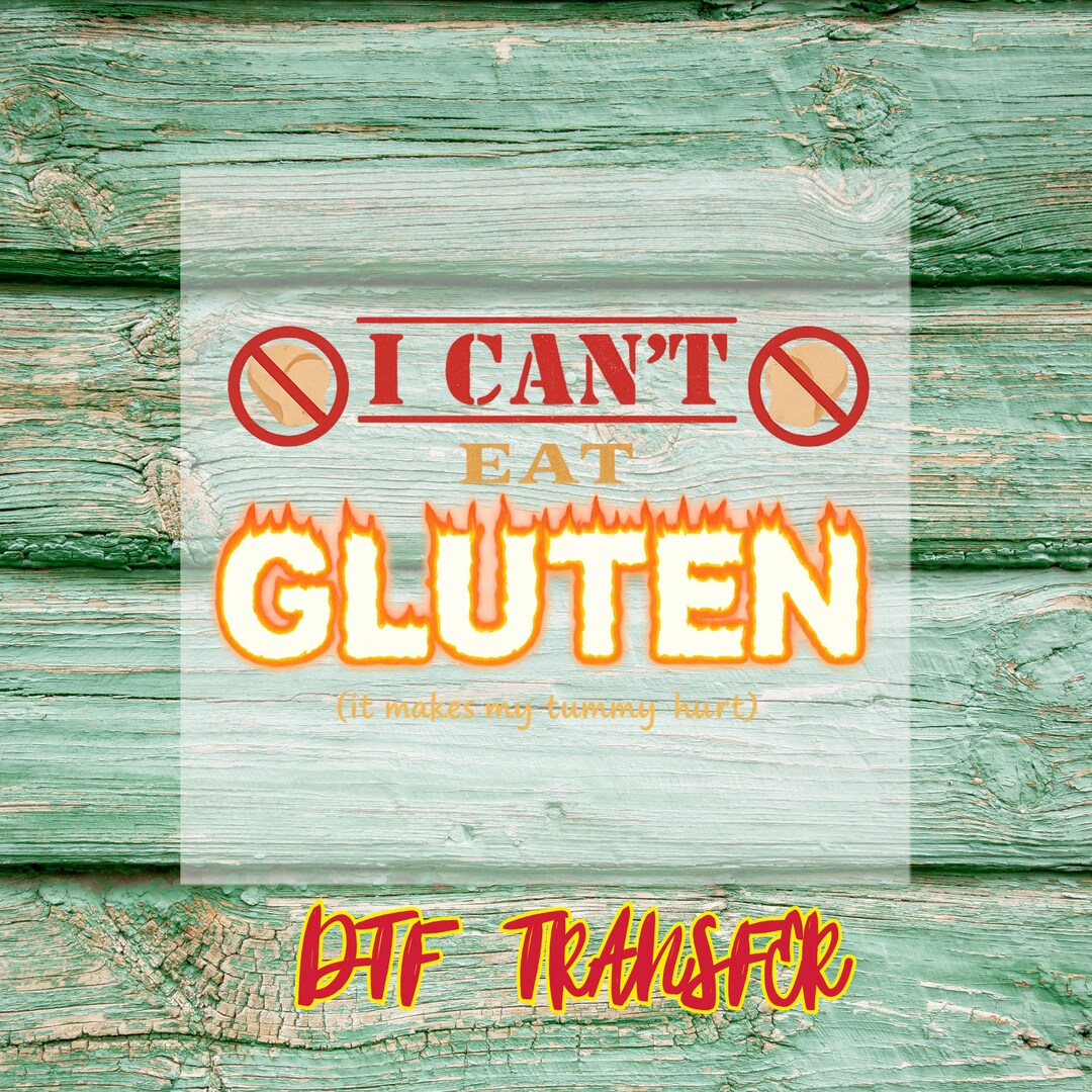 Funny Gluten Free DTF Transfer: Celiac Humor Shirt Design - Etsy