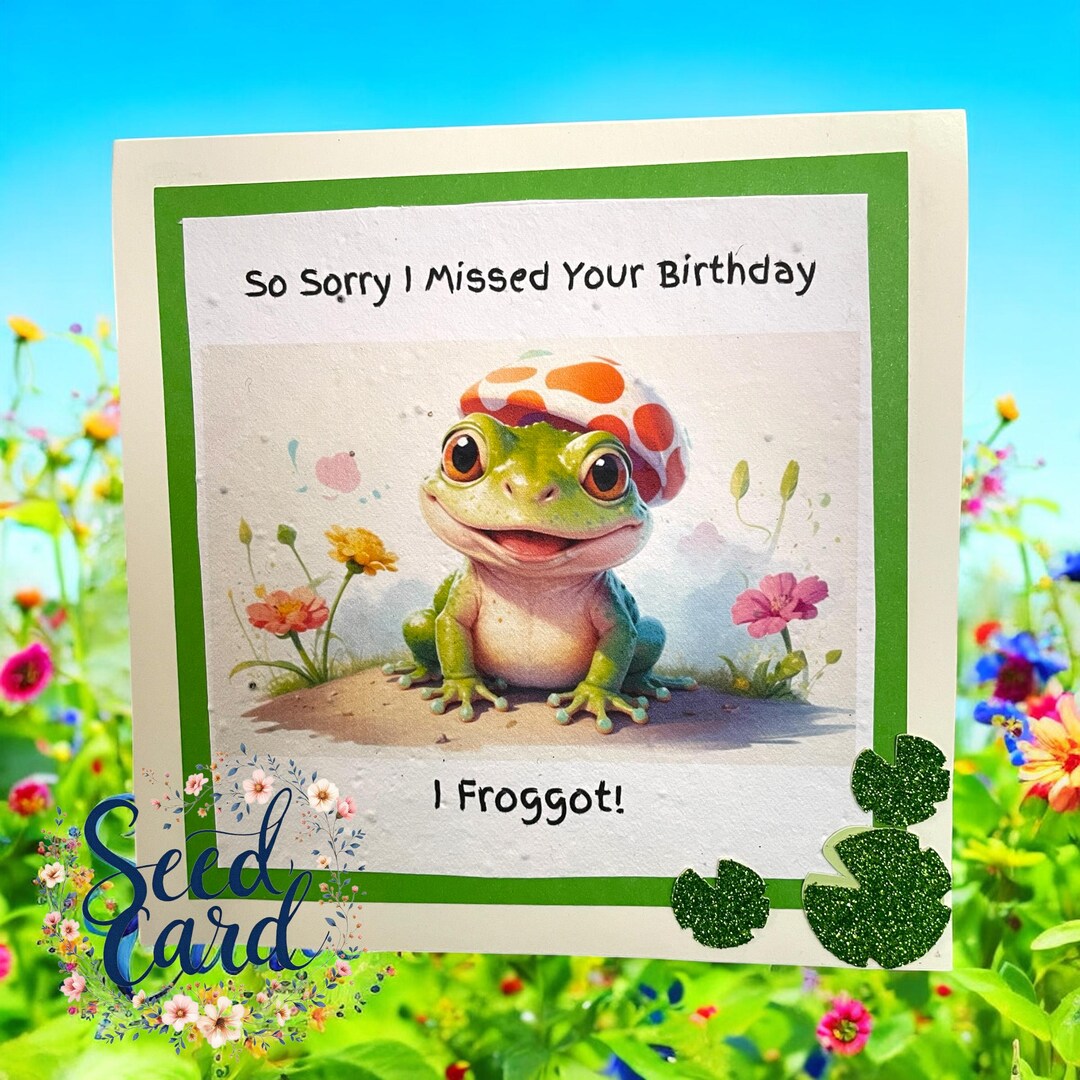 Belated Birthday Card,sorry It's Late Card, Plantable Seed Card, Custom ...