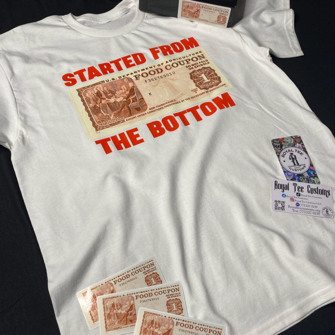 Started From the Bottom Tee, Paper Food Stamps Shirt, 90s Nostalgia T ...
