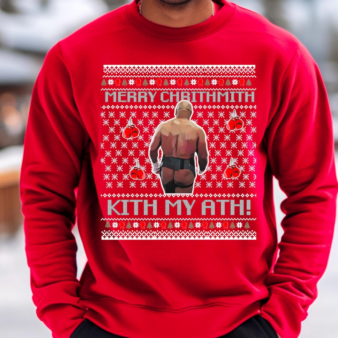 Mike Tyson Christmas Sweater, Funny Kith My Ath Top, X-mas Humor ...