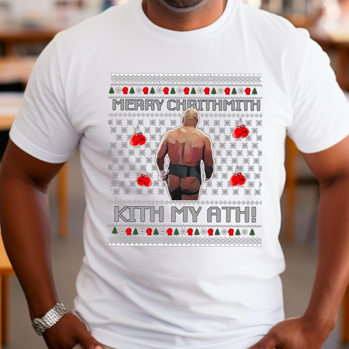 Mike Tyson Christmas Shirt, Funny Kith My Ath Top, X-mas Humor Tee ...